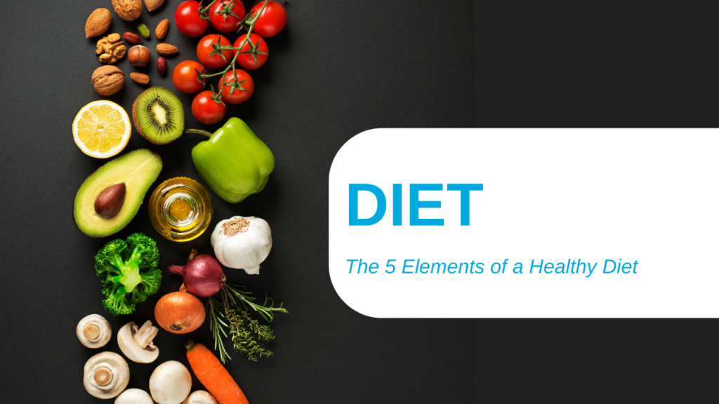 5 Elements of a Healthy Diet - The Cancer Support Centre Sutton Coldfield